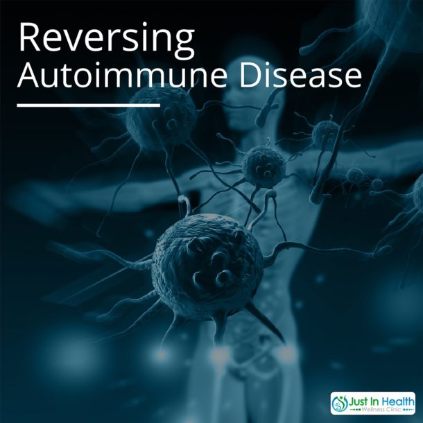 Reversing Autoimmune Disease | Just In Health