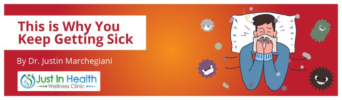 This is Why You Keep Getting Sick