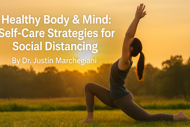 Healthy Body & Mind: Self-Care While Social Distancing